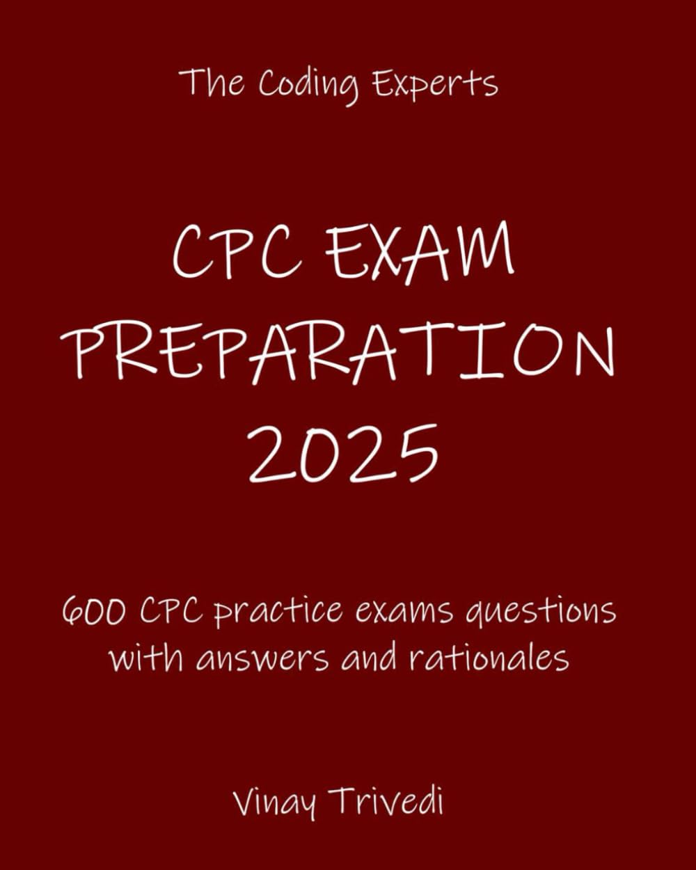 CPC EXAM PREPARATION 2025: 600 CPC Practice exams Questions With ...