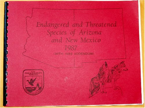 Endangered and Threatened Species of Arizona and New Mexico 1987 (with ...