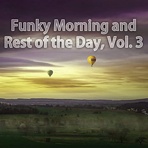 Amazon.com: Funky Morning and Rest of the Day, Vol. 3 : VARIOUS ARTISTS ...