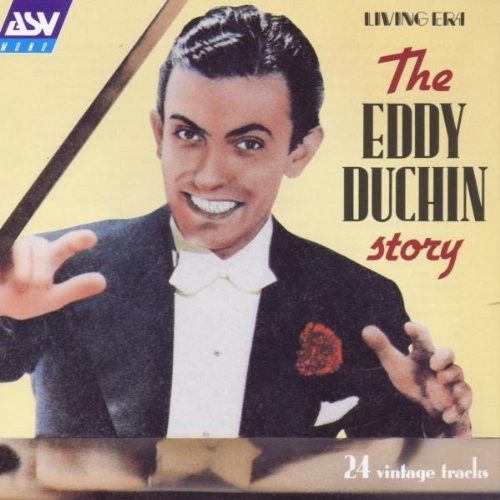 Duchin, Eddie - The Eddy Duchin Story: 1933-38 Original Mono Recordings ...