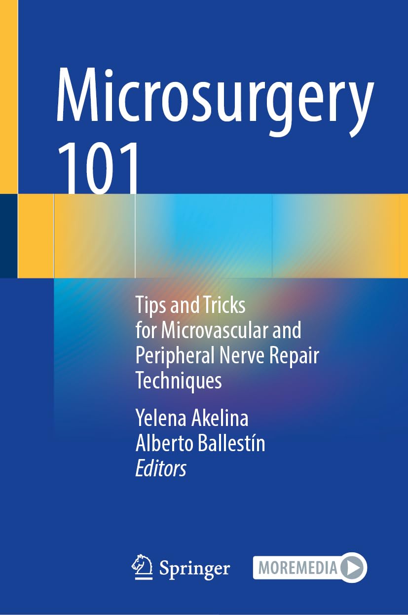 Microsurgery 101: Tips and Tricks for Microvascular and Peripheral ...