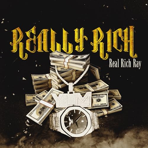 Play Really Rich by Real Rich Ray on Amazon Music