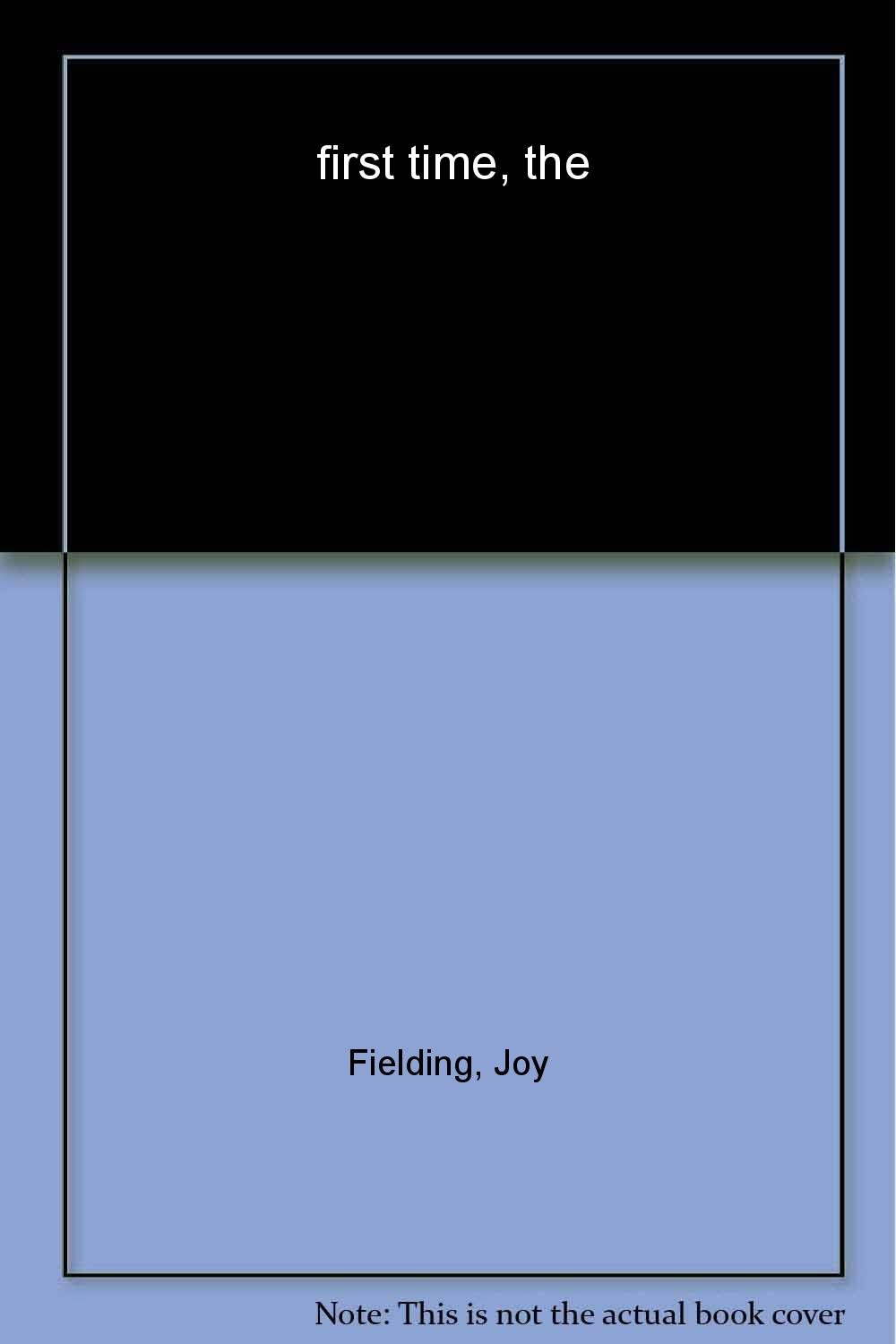 Amazon.com: The First Time: 9780743407052: Fielding, Joy: Books