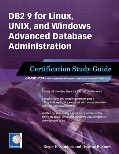 DB2 9 for Linux, UNIX, and Windows Advanced Database Administration Certification: Certification ...