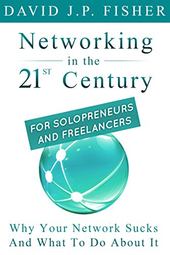 Amazon.com: Networking in the 21st Century...For Solopreneurs and ...