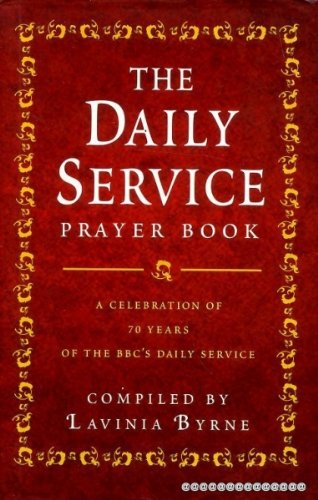 The Daily Service Prayer Book: A Celebration of 70 Years of the BBC's ...