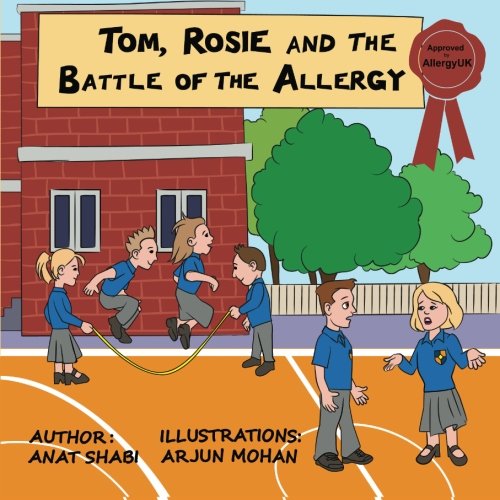 Tom, Rosie, and the battle of the allergy: Adventure stories for kids ...