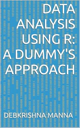 Data Analysis using R: A Dummy's Approach eBook : Manna, Debkrishna ...