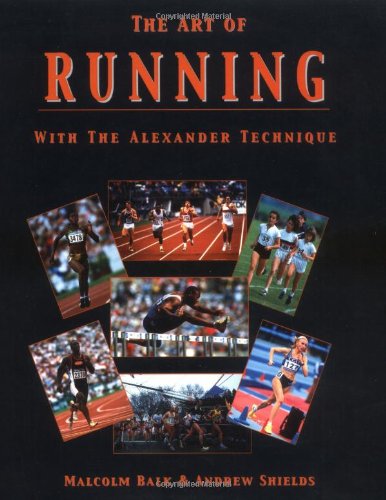 The Art of Running: With the Alexander Technique: Balk, Malcolm ...