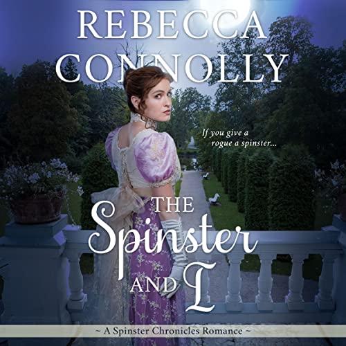 The Spinster and I: The Spinster Chronicles, Book 2 (Audio Download ...