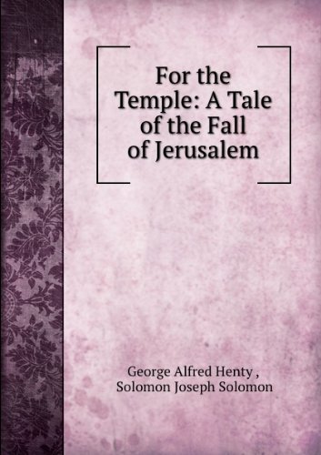 For the Temple: A Tale of the Fall of Jerusalem: unknown author: Amazon ...