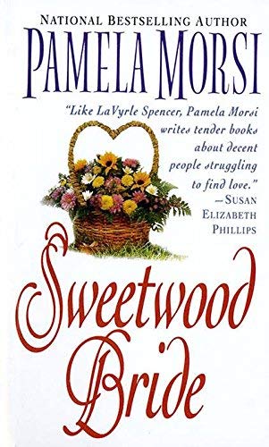 Sweetwood Bride: Pamela Morsi: 9780739403686: Amazon.com: Books