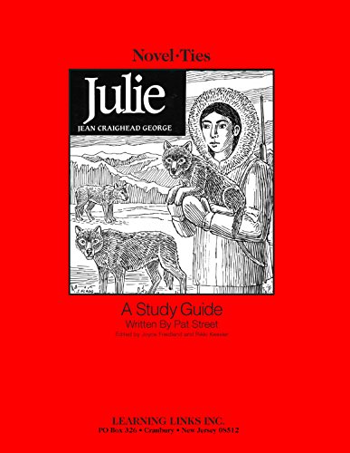 Julie: Novel-Ties Study Guide: Jean Craighead George: 9780767501576 ...