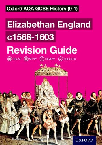 Oxford AQA GCSE History: Elizabethan England c1568-1603 Revision Guide ...