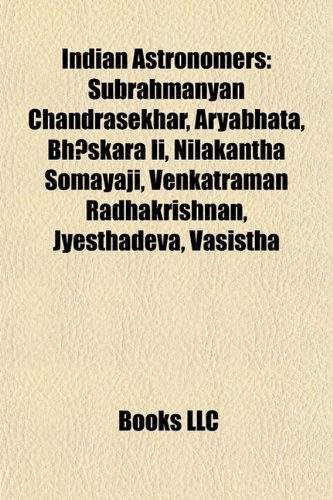 Indian astronomers: Subrahmanyan Chandrasekhar, Meghnad Saha, Aryabhata ...