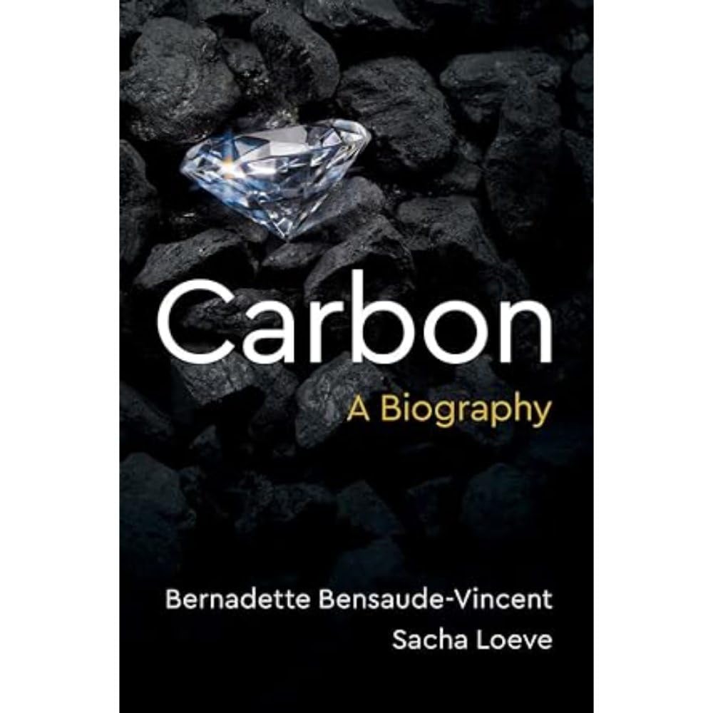Amazon.com: Carbon: A Biography: 9781509559206: Bensaude-Vincent ...
