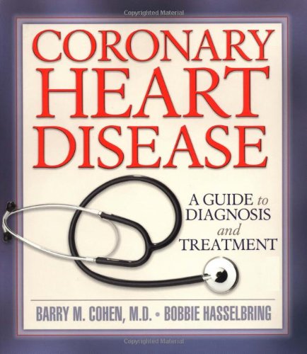 Coronary Heart Disease: A Guide to Diagnosis and Treatment: Cohen MD ...