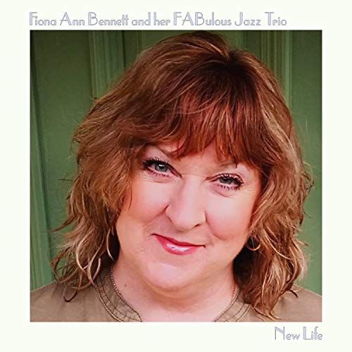 Play New Life by Fiona Ann Bennett and her FABulous Jazz Trio on Amazon ...
