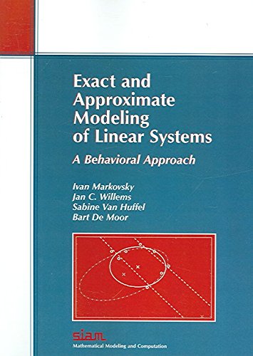 Exact and Approximate Modeling of Linear Systems: Ivan Markovsky ...
