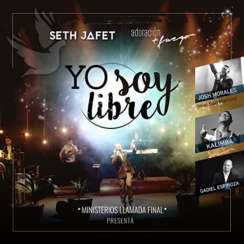 Play Yo Soy Libre by Seth Jafet & Adoración + Fuego on Amazon Music