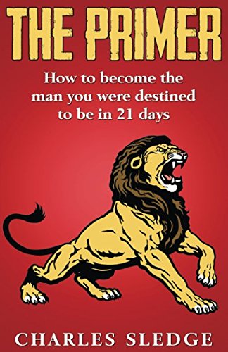 Amazon.com: The Primer: How To Become The Man You Were Destined To Be ...