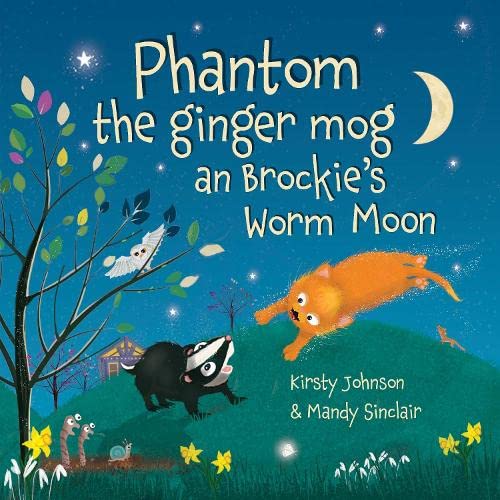 Phantom the ginger mog an Brockie's Worm Moon: Amazon.co.uk: Johnson ...