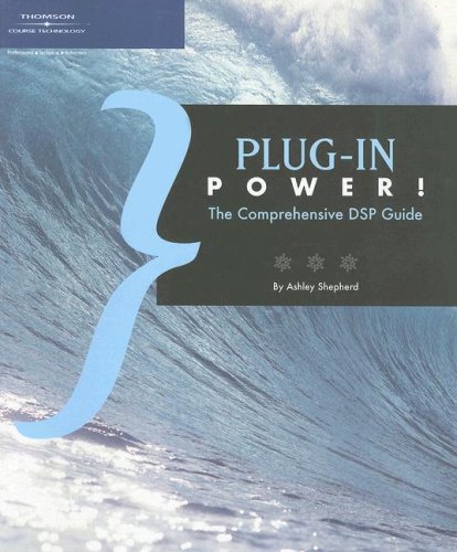 Plug-in Power!: The Comprehensive DSP Guide: Shepherd, Ashley ...