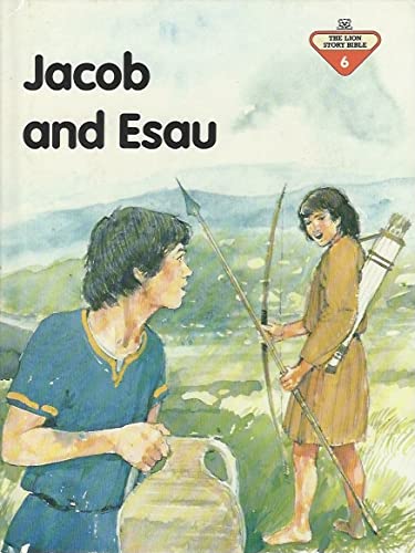 Jacob & Esau (The Lion story Bible.Old Testament stories, 6): Frank ...