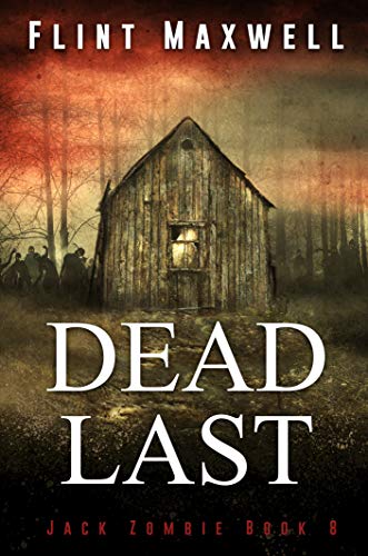 Amazon.com: Dead Last: A Zombie Novel (Jack Zombie Book 8) eBook ...
