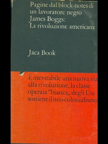 La rivoluzione americana. Pagine dal block-notes di un lavoratore ...
