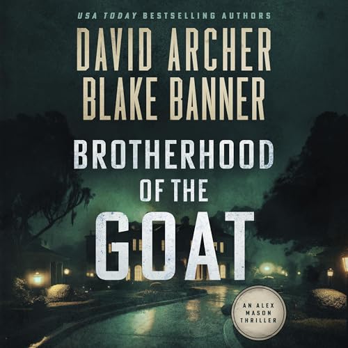 Amazon.com: Brotherhood of the Goat: Alex Mason, Book 10 (Audible Audio ...