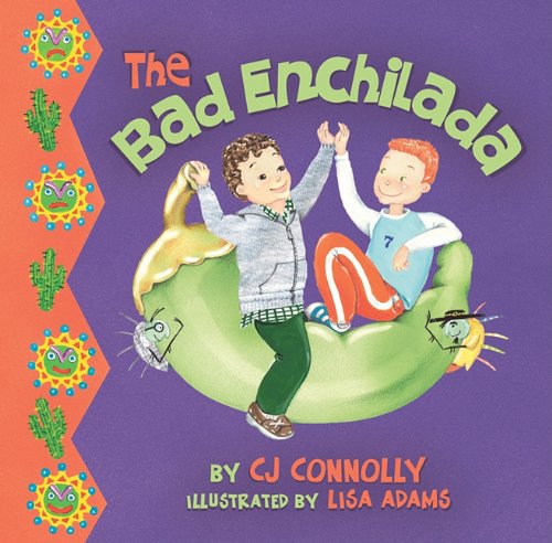 The Bad Enchilada: CJ Connolly, Lisa Adams: 9780982555927: Amazon.com ...