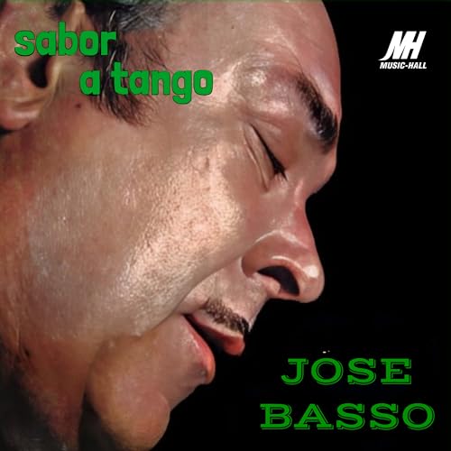Amazon MusicでJosé BassoのSabor a Tangoを再生する