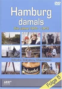 Hamburg damals - Folge 5: Die Jahre 1970-1974: Amazon.de: Hamburg Damals: DVD & Blu-ray
