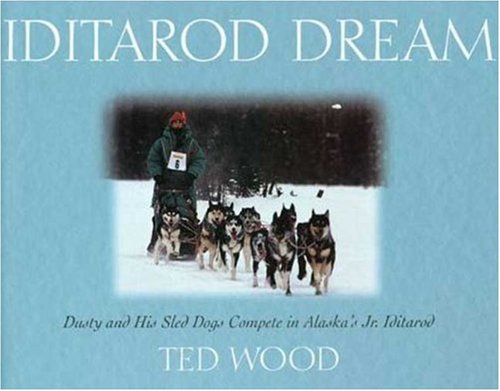 Iditarod Dream: Dusty and His Sled Dogs Compete in Alaska's Jr ...