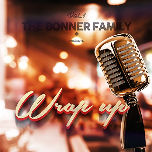 Play Wrap Up by Bonner Family on Amazon Music