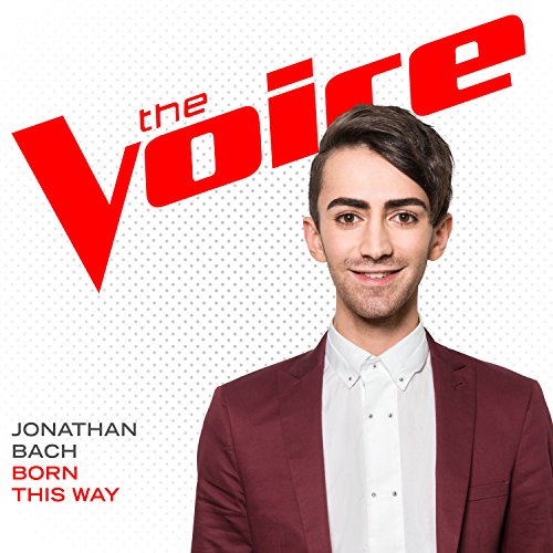 Amazon.com: Born This Way (The Voice Performance) : Jonathan Bach: Digital Music