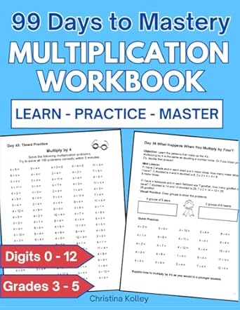 Multiplication Workbook: 99 Days to Mastery, Grades 3 - 5, Digits 0 ...