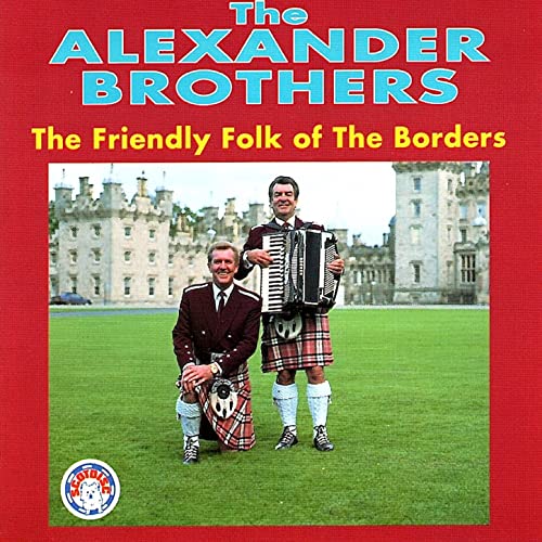 Amazon.co.jp: The Friendly Folk of the Borders : The Alexander Brothers ...