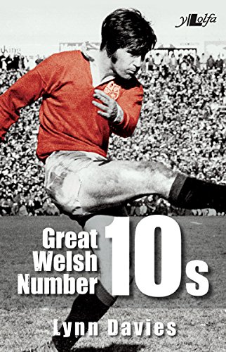 Great Welsh Number 10s: A Licence to Thrill: Welsh Rugby Fly-Halves ...