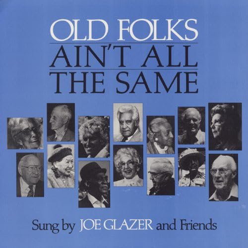 Joe Glazer - Old Folks Ain't All the Same - Amazon.com Music