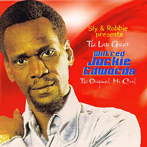 Play Sly & Robbie Presents The Late Great Jackie Edwards, Vol. 3 & 4 by ...