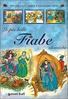 Amazon.com: Le piu belle Fiabe classiche: 9788844016098: Giunti Kids: Books