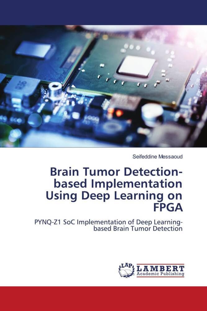 Brain Tumor Detection Based Implementation Using Deep Learning On Fpga Pynq Z1 Soc