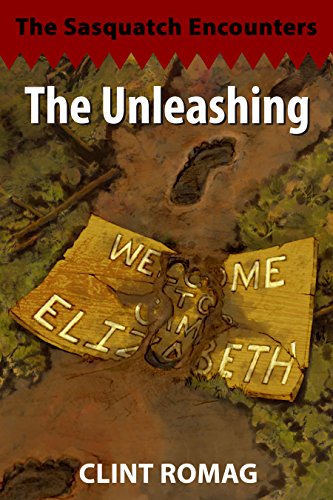 The Unleashing: The Sasquatch Encounters: One - Kindle edition by Romag, Clint. Literature ...