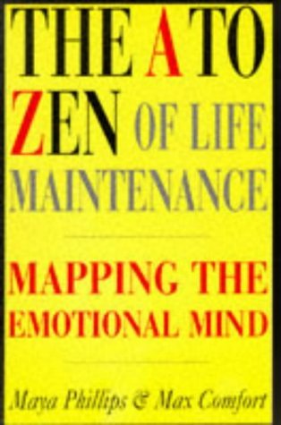 The A to Zen of Life Maintenance: Mapping the Emotional Mind: Phillips ...