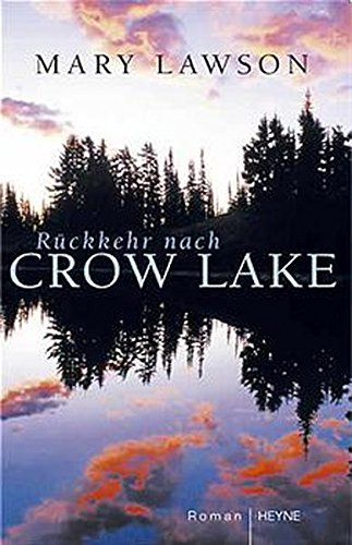 Rückkehr nach Crow Lake: Roman : Lawson, Mary: Amazon.de: Bücher