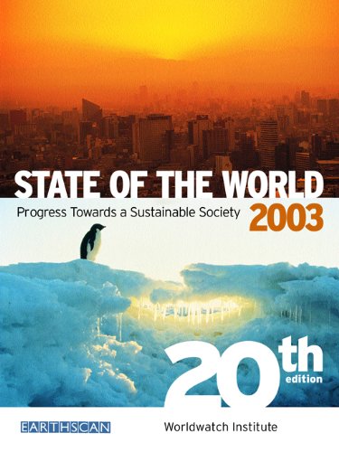 State of the World 2003: Progress Towards a Sustainable Society eBook ...