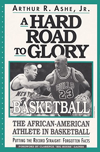 A Hard Road To Glory: A History Of The African American Athlete: Ashe ...