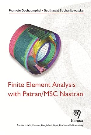 Finite Element Analysis with Patran/MSC Nastran : Dechaumphai, P ...